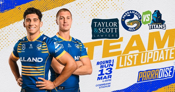 Team List Update - Eels v Titans, Round One | Eels