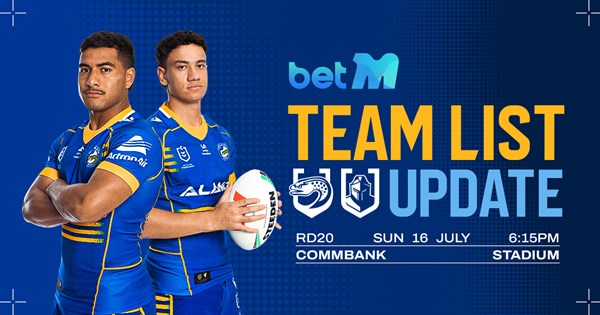 NRL Team List Update: Round 20 | Eels