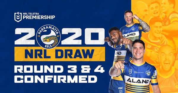 Round 3 & 4 of NRL draw confirmed | Eels