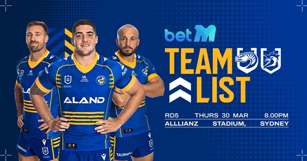 NRL Team List: Round 5 | Eels