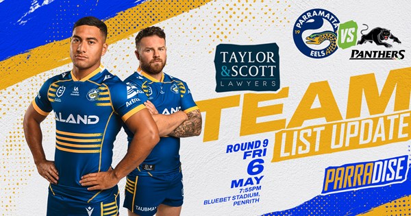 Team List Update - Panthers v Eels, Round Nine | Eels