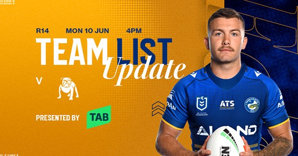 NRL Team List Update: Round 14 | Eels