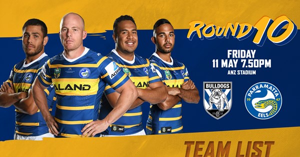 Bulldogs v Eels Team List | Eels