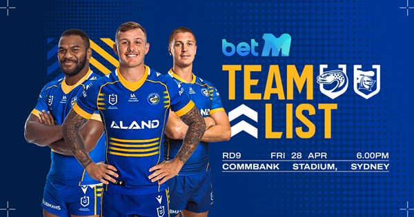 NRL Team List: Round 9 | Eels