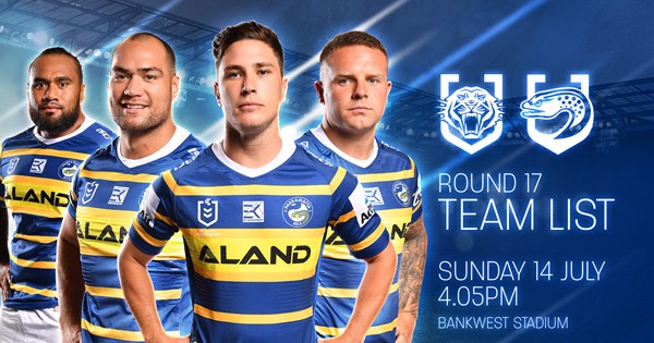 Eels Team List v Wests Tigers, Round 17 | Eels